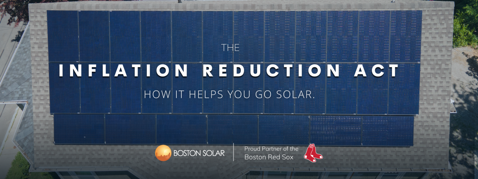 What Does the Inflation Reduction Act Mean for Solar & You? | Boston ...